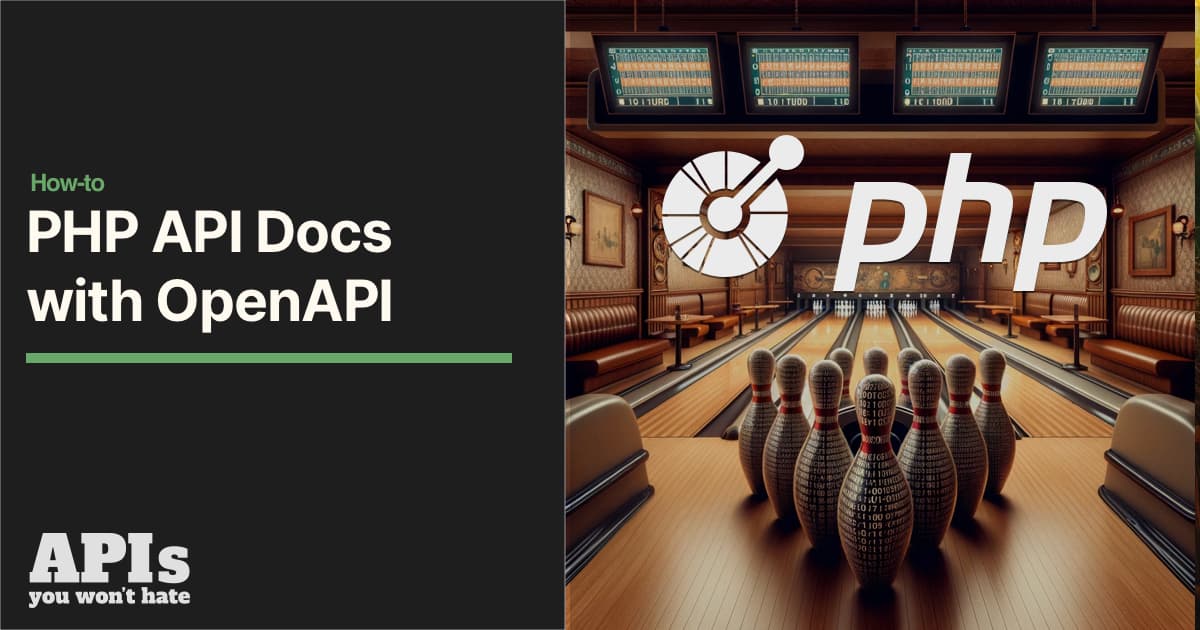 Documenting PHP APIs with OpenAPI Documenting PHP APIs with OpenAPI